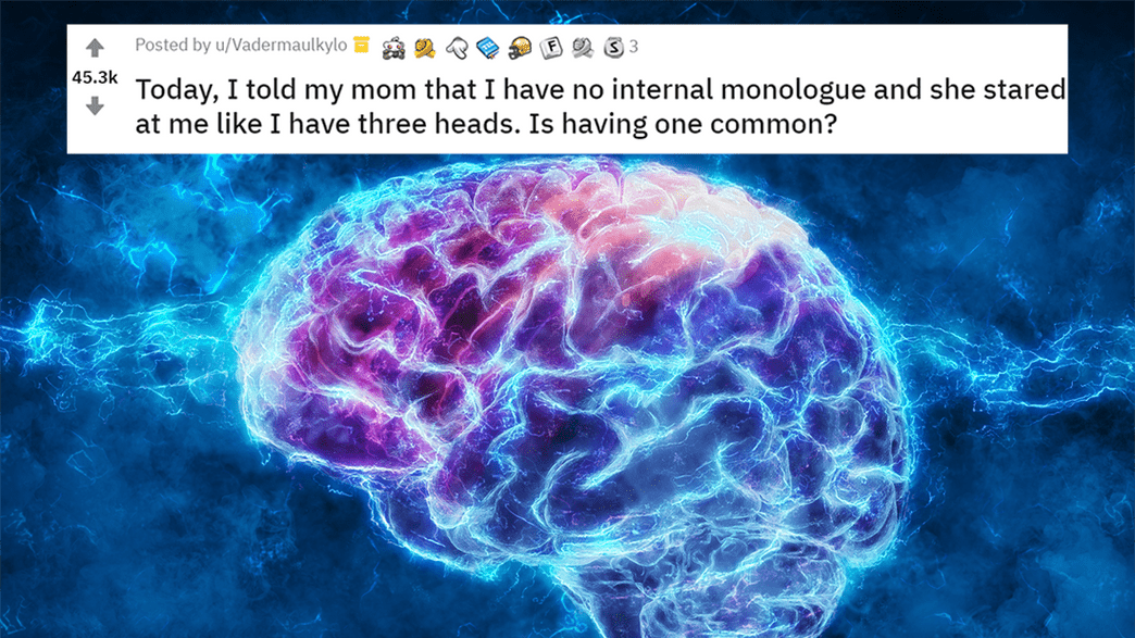 People With No Internal Monologue Explain What It s Like In Their Head 