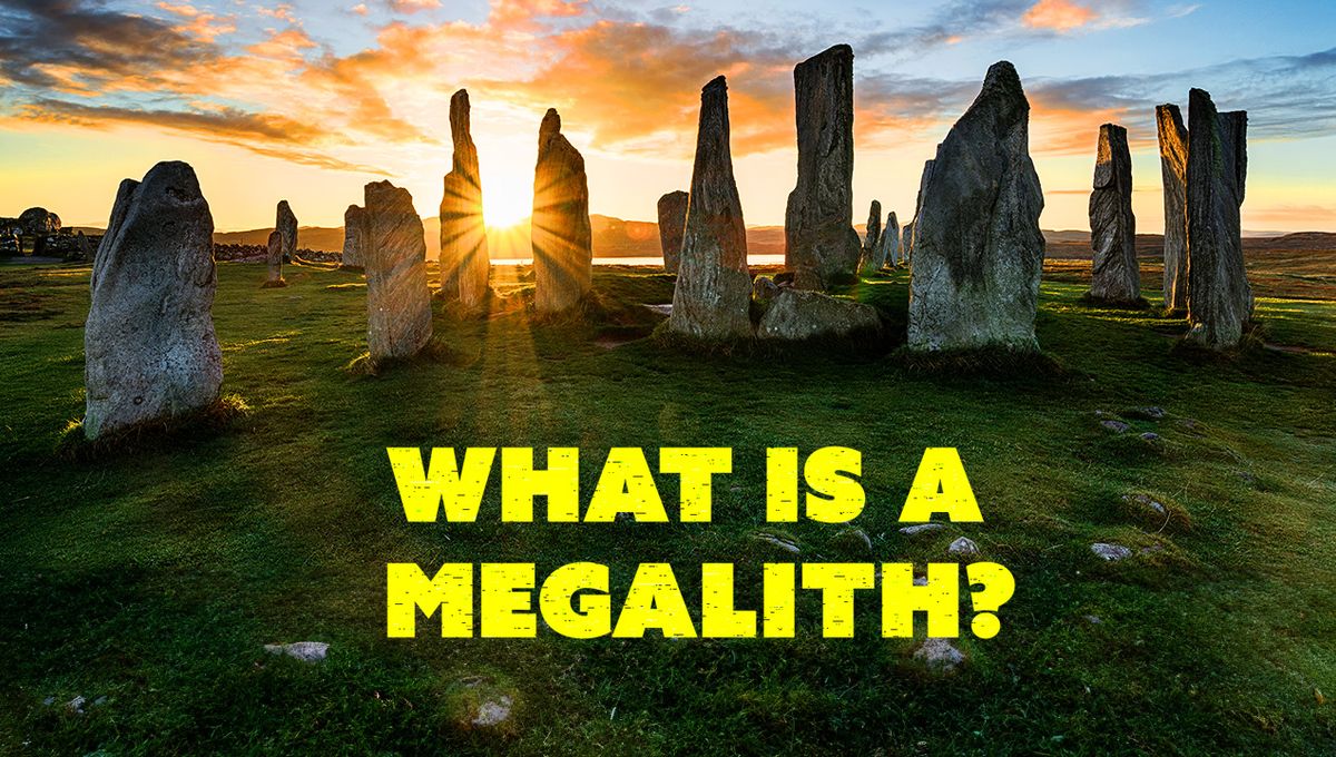 What Are Megaliths? | Video | IFLScience